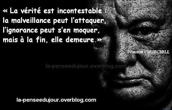 LA VERITE EST INCONTESTABLE - La Pensée Du Jour LA VERITE EST INCONTESTABLE - La Pensée Du Jour