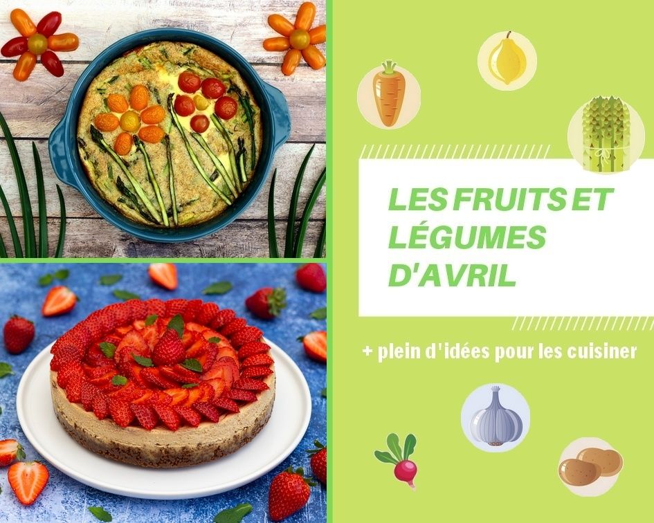 Les fruits et légumes d'avril - Amandine Cooking