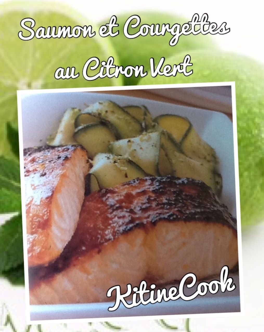 SAUMON et COURGETTES au CITRON VERT - KitineCook