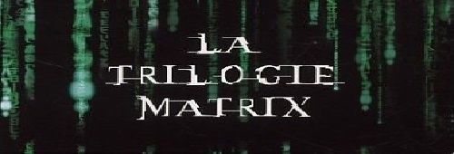 Matrix - La trilogie (3 volets) - EspaceDocs.over-blog.com
