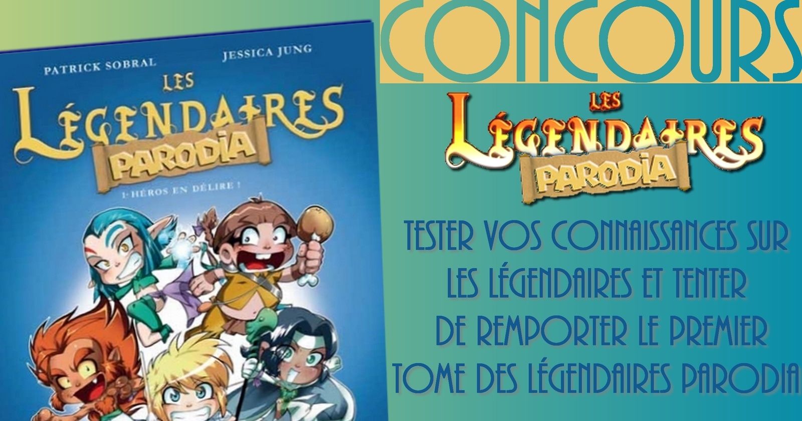 CONCOURS : Les Légendaires – PARODIA | Les Légendaires FAN