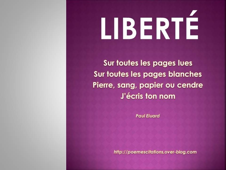 Liberté! - Poèmes et Citations
