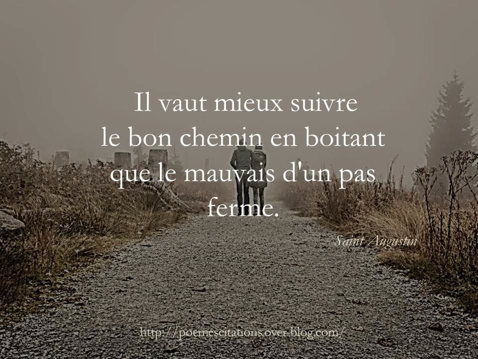 Il vaut mieux suivre le bon chemin en... - Poèmes et Citations