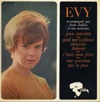 evy, une chanteuse française active de 1963 à 1969 et fut chanteuse en ...
