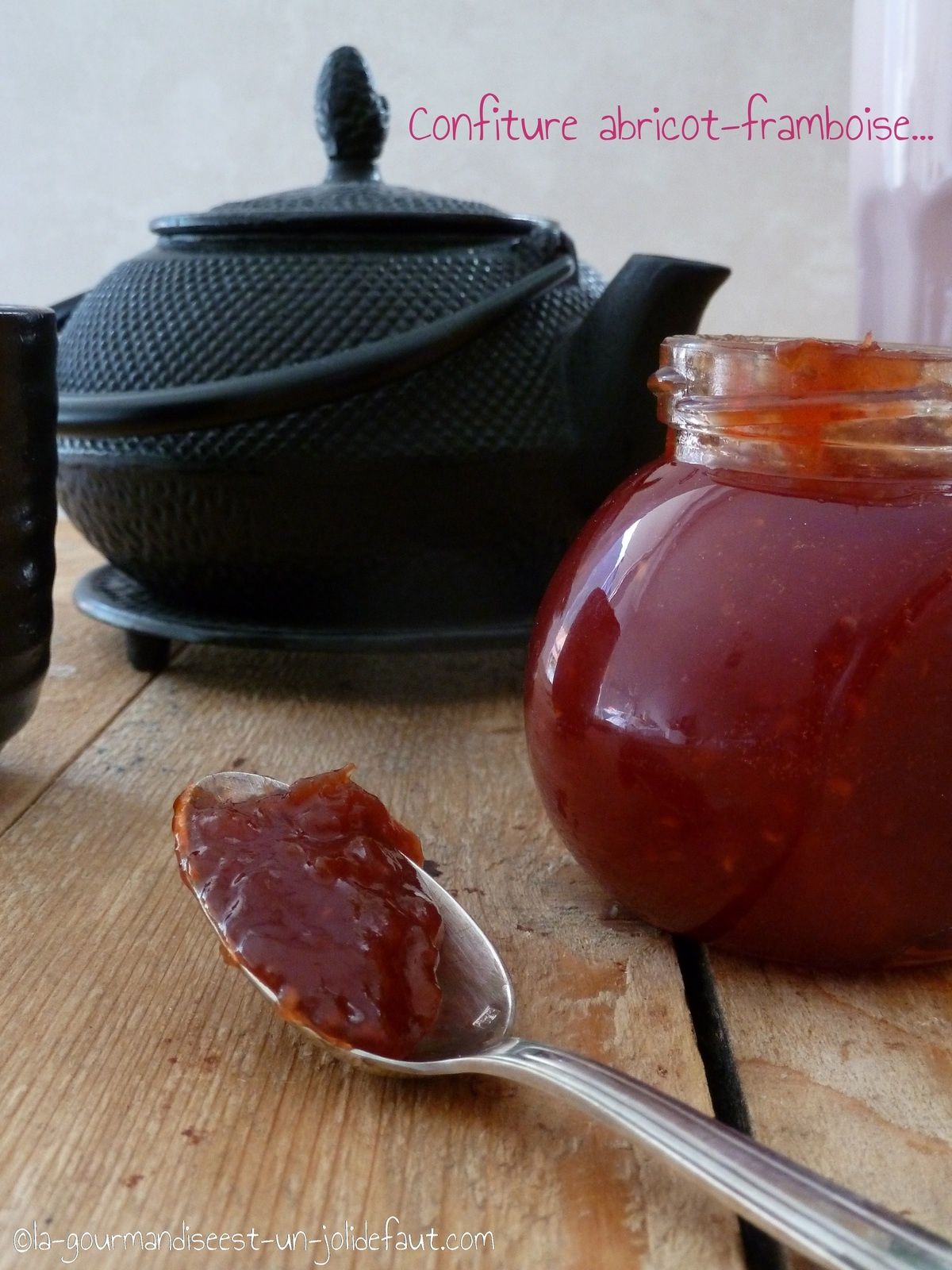 Confiture abricot-framboise - La gourmandise est un joli défaut