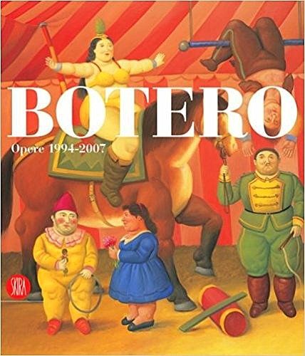 Le cirque de Fernando Botero - Le bloc-notes de cirk75