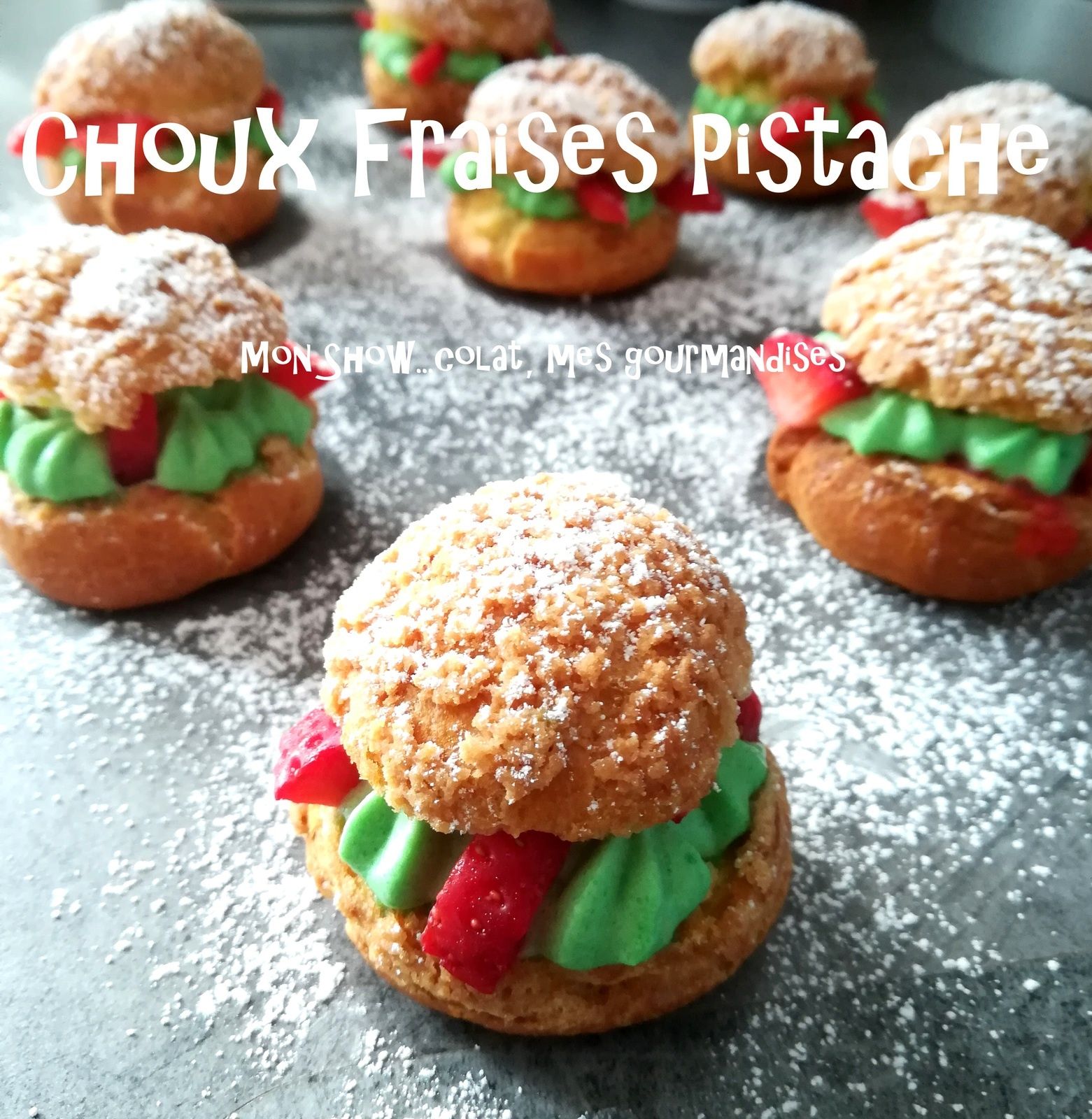 Choux à la crème de Pistache et compotée de Fraises - Mon Show...colat ...