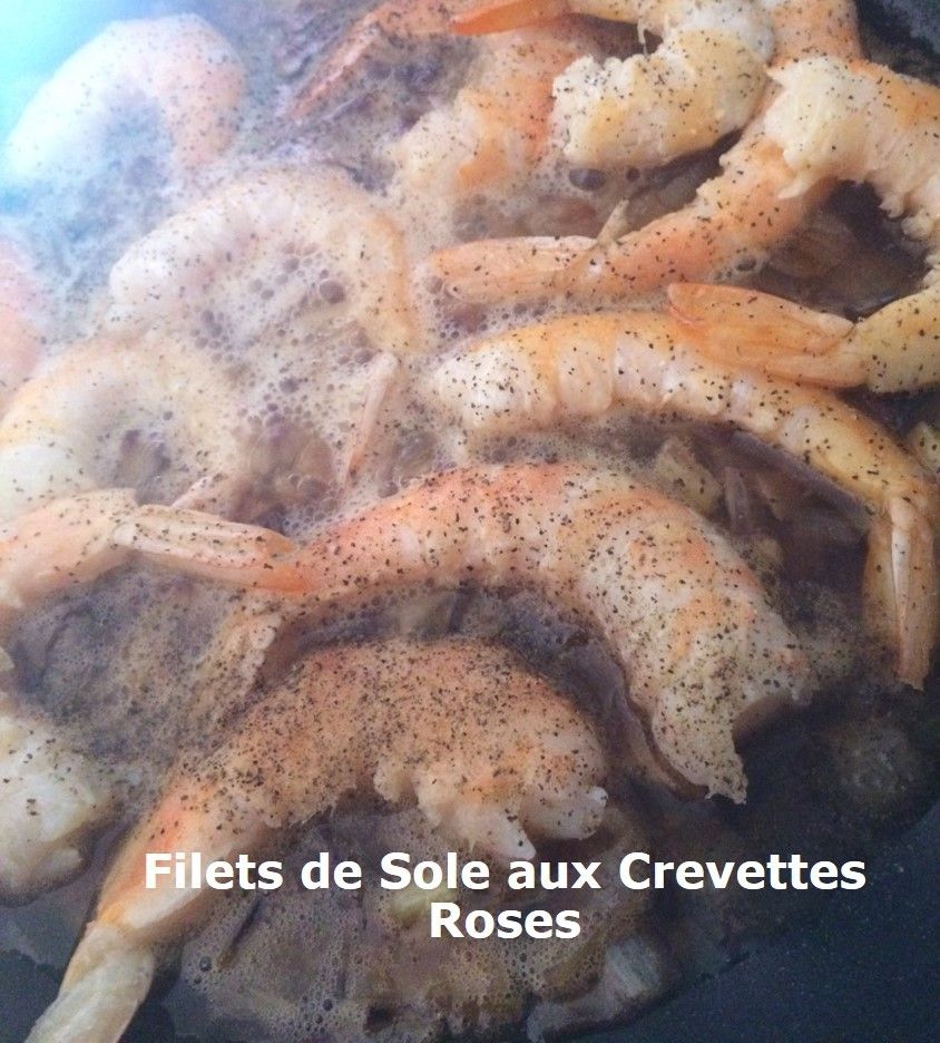 Filets de Sole aux Crevettes Roses (cuisson au four) - Mes Petites ...