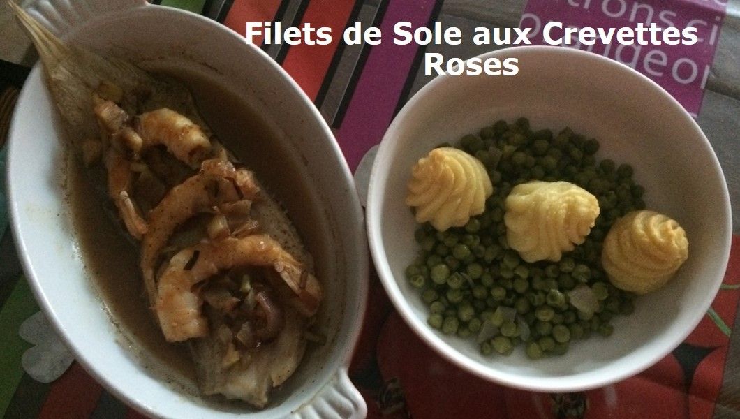Filets de Sole aux Crevettes Roses (cuisson au four) - Mes Petites ...