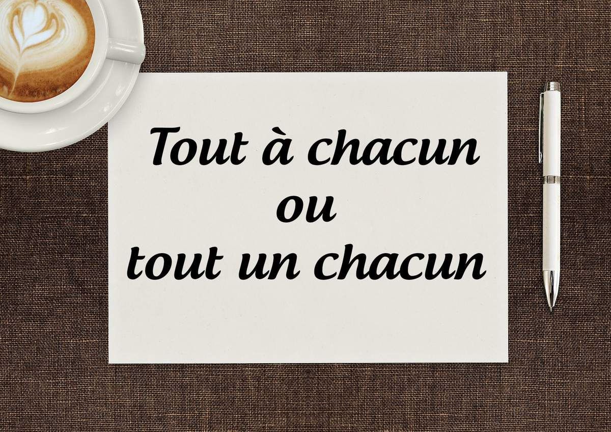 Ne faites plus l'erreur : "tout à chacun" ou "tout un chacun" - Atoutecrire
