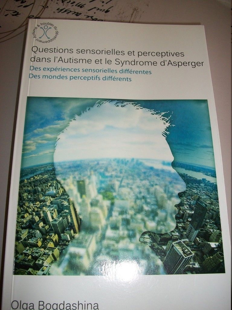 Questions sensorielles et perceptives dans l'Autisme et le Syndrome d ...