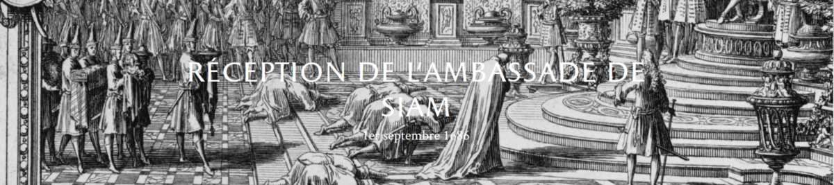1er septembre 1686: Ambassade du Siam (en) à Versailles, conduite par ...
