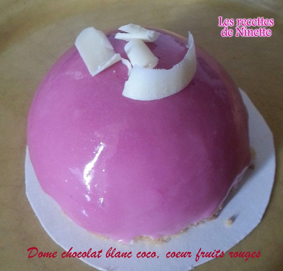 Dôme mousse chocolat blanc coco, insert fruits rouges - Les recettes de ...