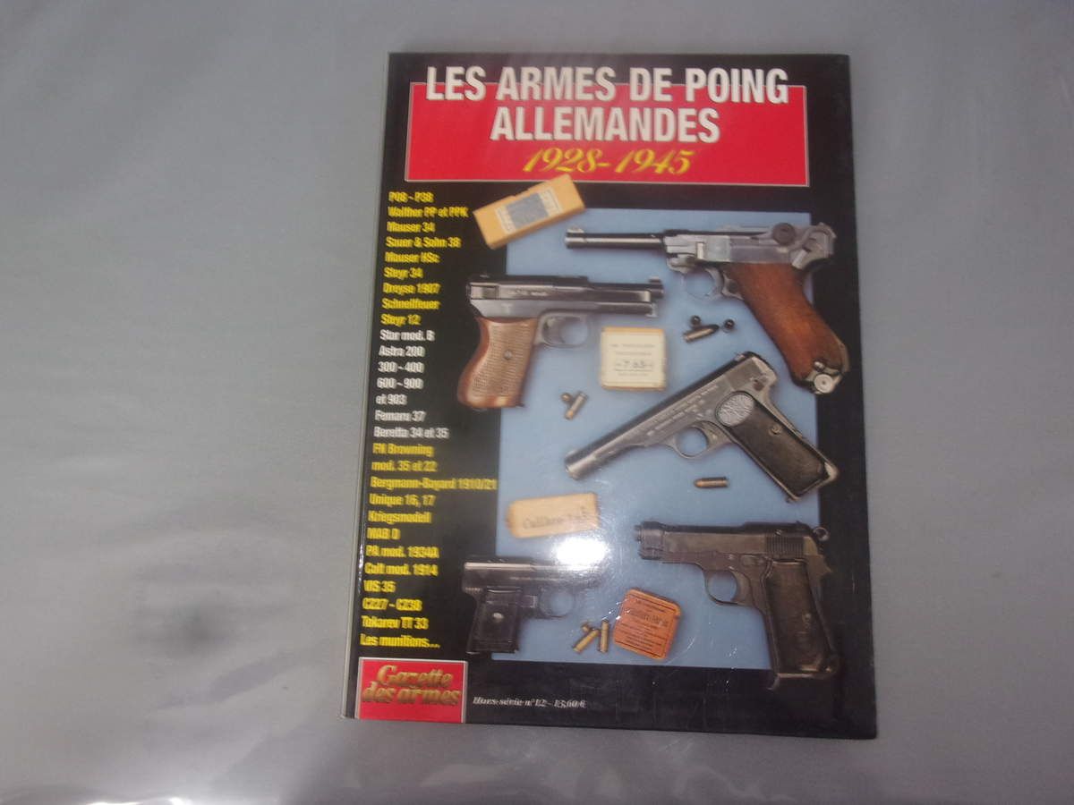 Les armes de poing allemandes 1928-1945 [ Gazette des armes Hors-Série n° 12 ] - VENTE MILITARIA ...