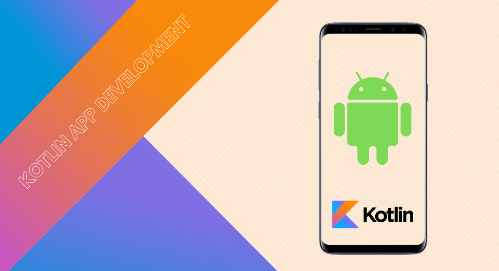 Top 6 Benefits of Kotlin For Android App Development - Mobile App Development Services