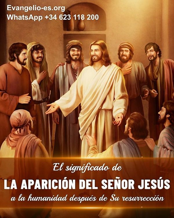 El significado de la aparición del Señor Jesús a la humanidad después ...