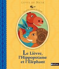 Écouter une histoire… : Le lièvre, l’hippopotame et l’éléphant ...